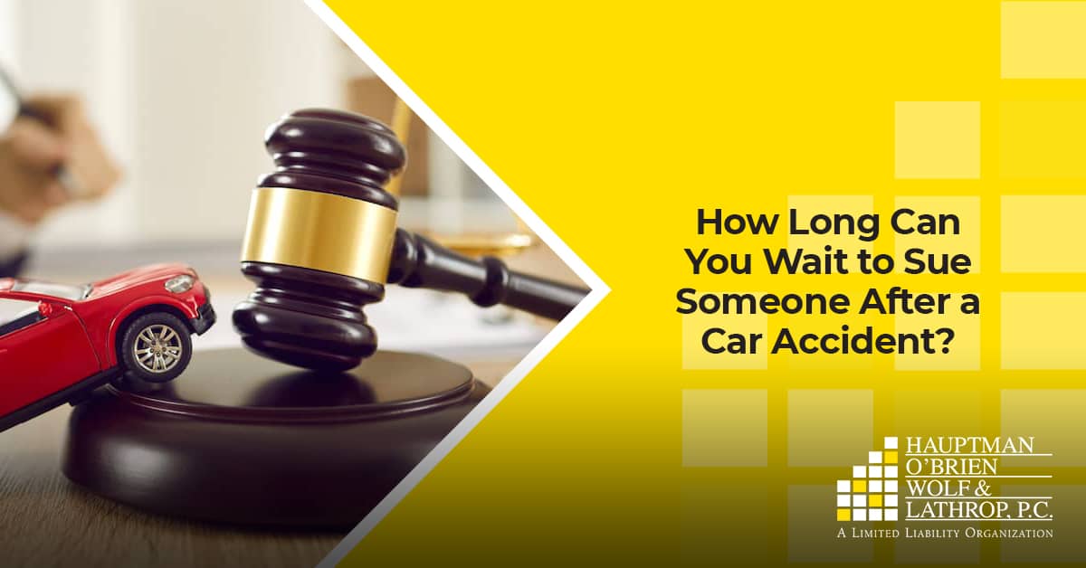 How Long Do You Have To Sue Someone After A Car Accident 